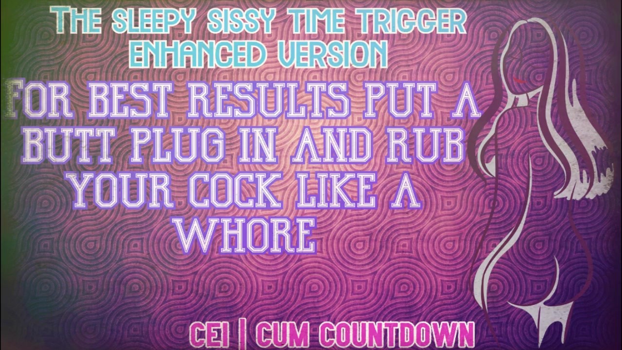 The Sleepy Sissy Time Trigger Enhanced Audio Redtube